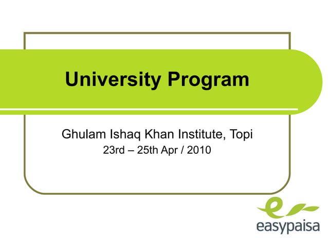 Easypaisa activity @ giki | PPT
