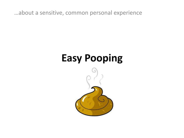 Easy pooping | PPTX | Digestive Disorders | Diseases and Conditions