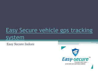 Easy secure vehicle gps tracking system ppt | PPTX