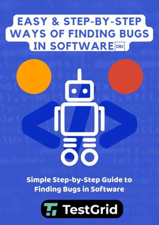 Easy & Step-By-Step Ways of Finding Bugs in Software.pdf