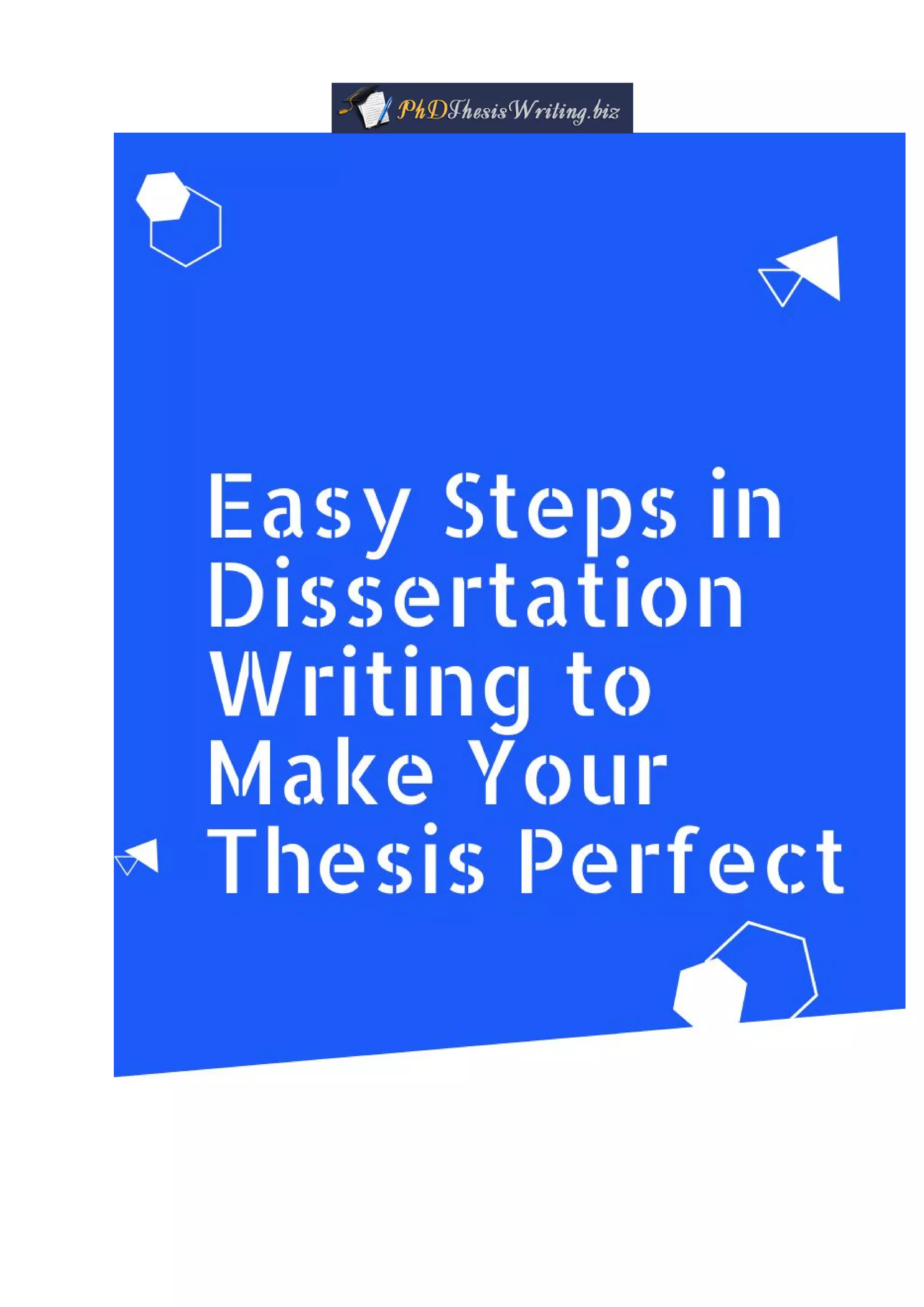 Easy Steps in Dissertation Writing to Make Your Thesis Perfect | PDF
