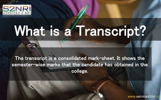 Easy Steps to Get Transcript through Services2NRI | PPT