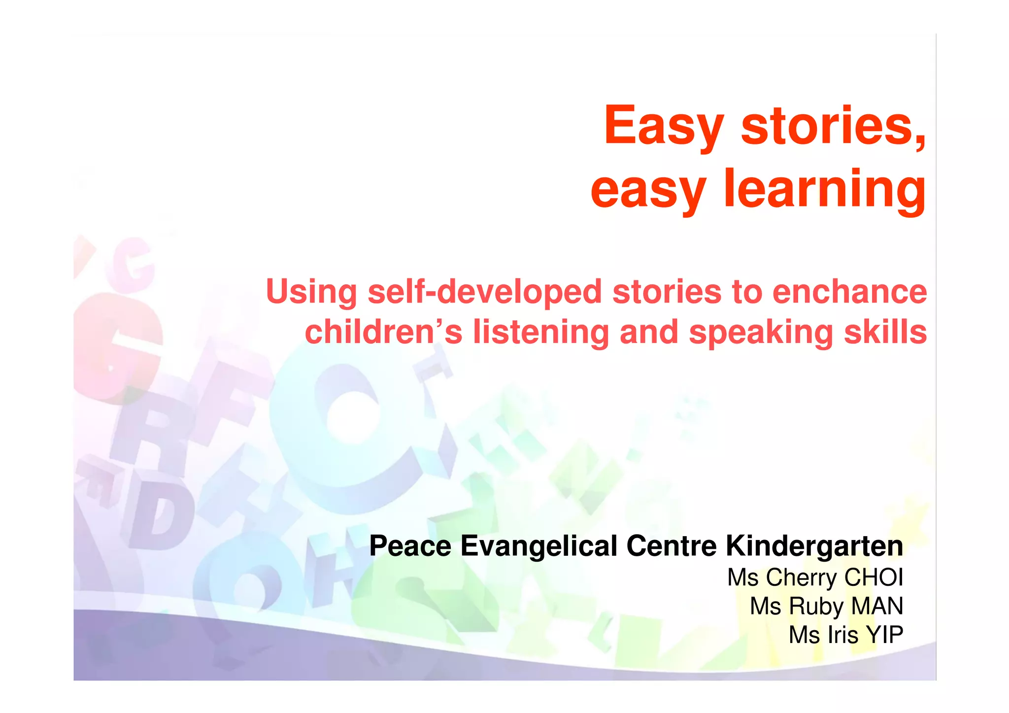 Easy stories easy learning_using_self-developed_stories_to_enhance ...