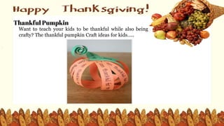 Easy Thanksgiving Activities For Kids-Thanksgiving Crafts For Kids | PPTX
