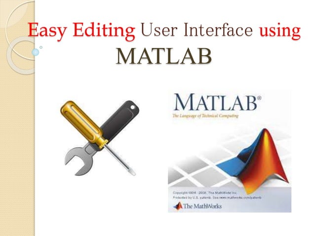Easy User Interface editing in MATLAB | PPTX