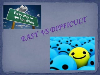 Easy vs. difficult | PPT