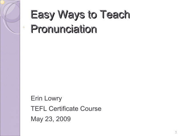 Easy Ways To Teach Pronunciation | PPT