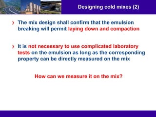 Cold mix design based on current understanding of the breaking of ...