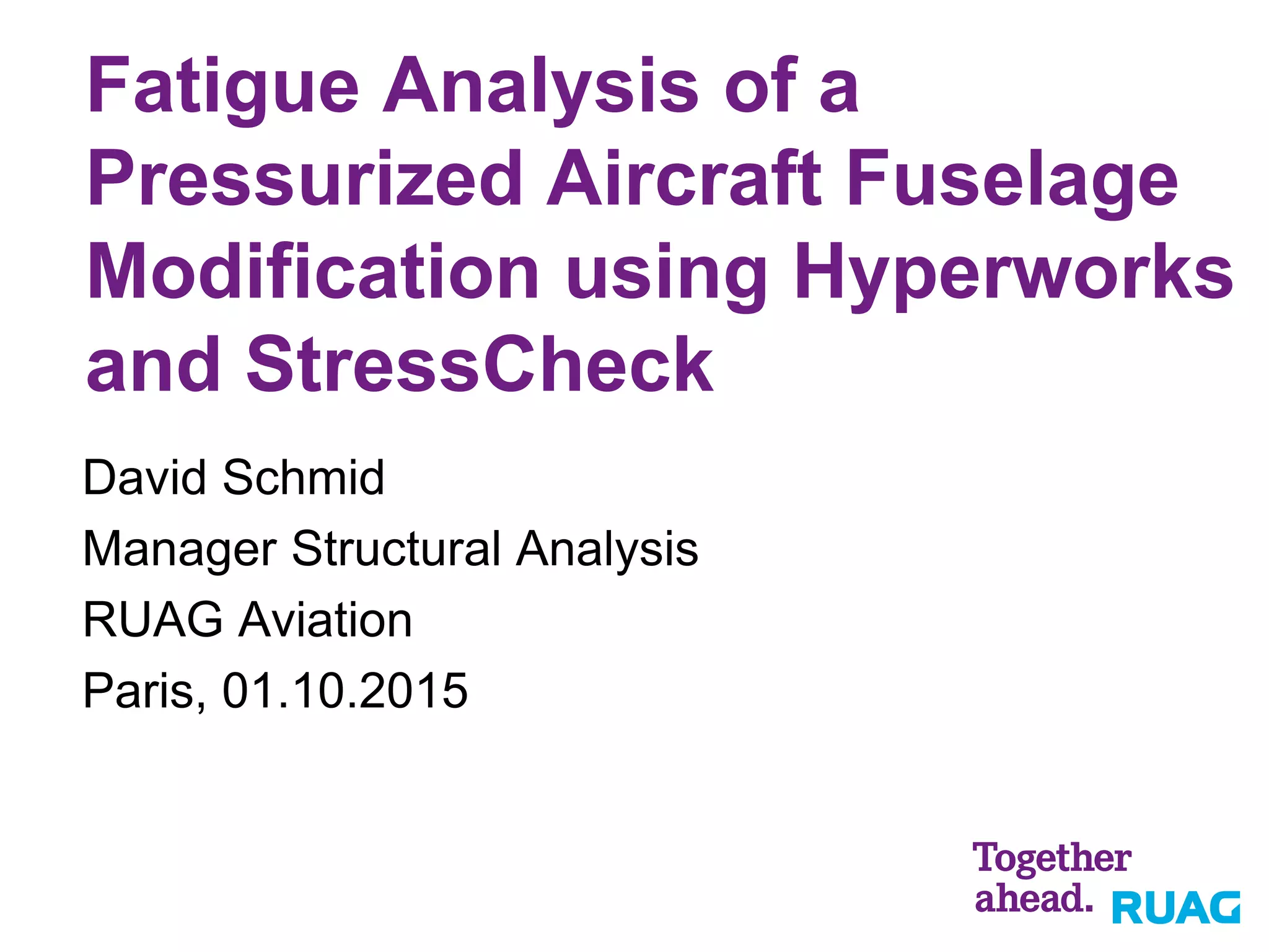Fatigue Analysis of a Pressurized Aircraft Fuselage Modification using ...