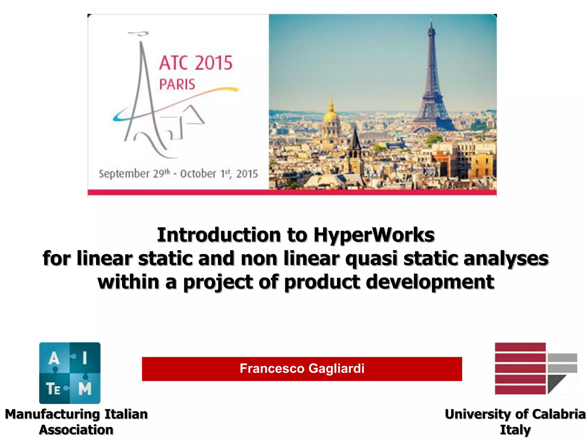 Introduction To Hyperworks For Linear Static And Non Linear Quasi Static Analyses Within A