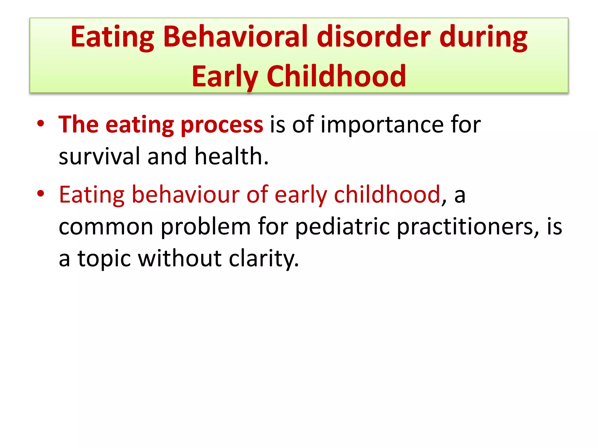 Picky eater - Eating behavioral disorder during early childhood | PPTX