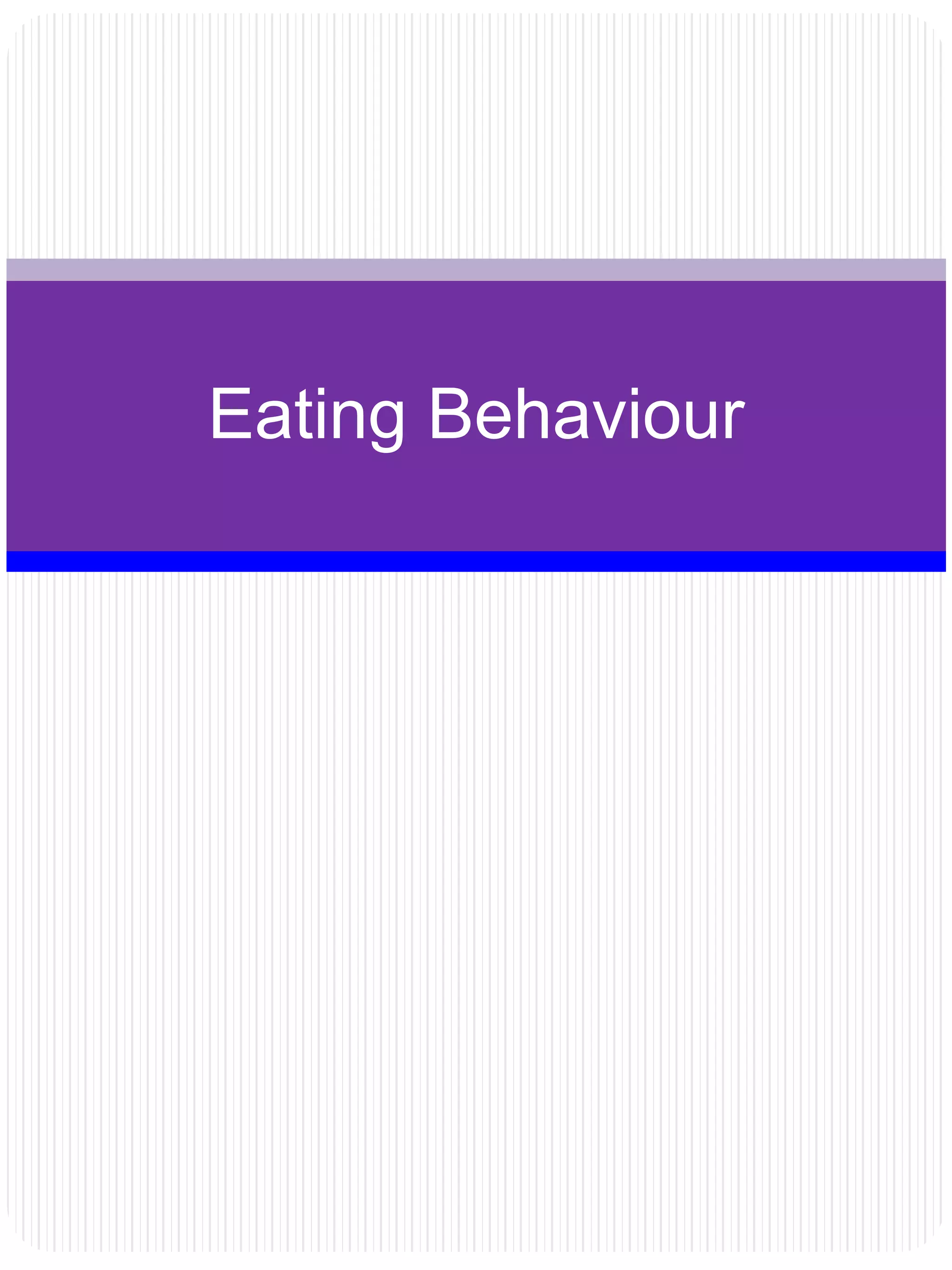 Eating behaviour psychology | PPTX