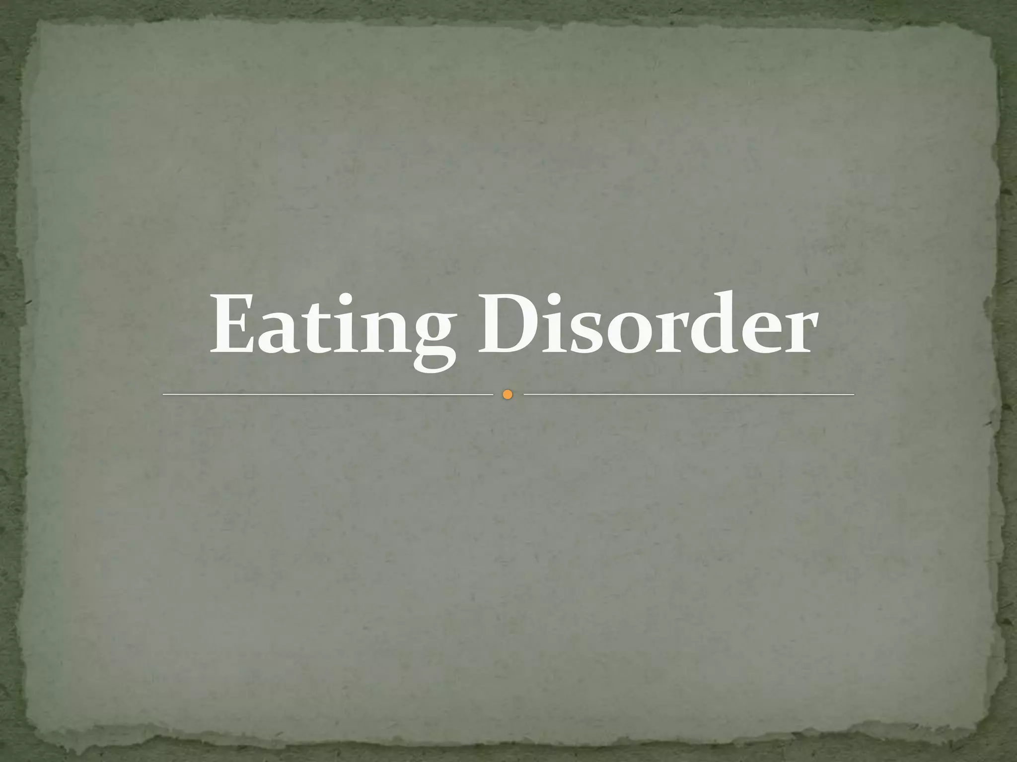 Eating Disorders.pptx