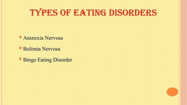 EATING DISORDERS (anorexia nervosa, bulimia nervosa, binge eating ...