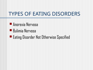 A POWERPOINT PRESENTATION FOR EATING DISORDERS | PPTX
