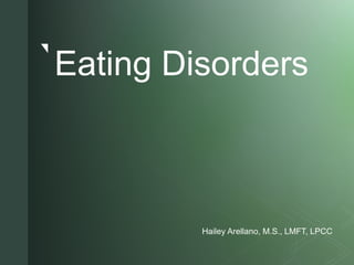 Eating Disorders: Diagnostic and Systemic factors | PPTX
