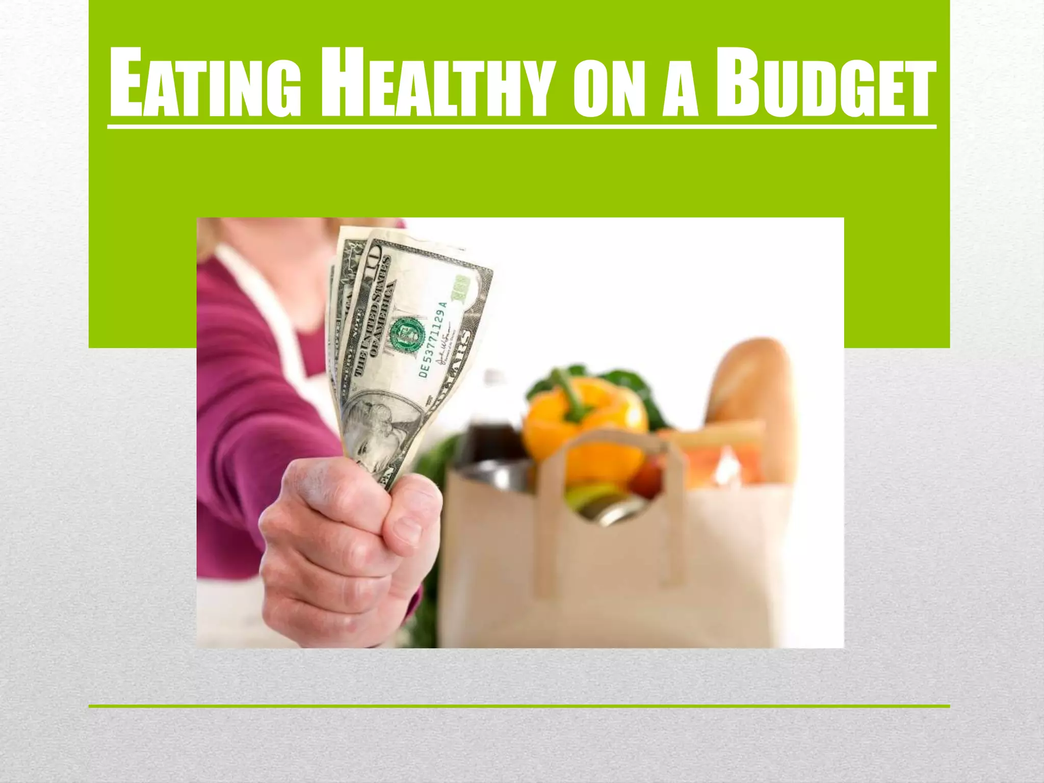 Eating Healthy On A Budget | PPTX