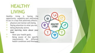 HEALTHY LIVING THROUGH EATING WELL (new file) | PPTX
