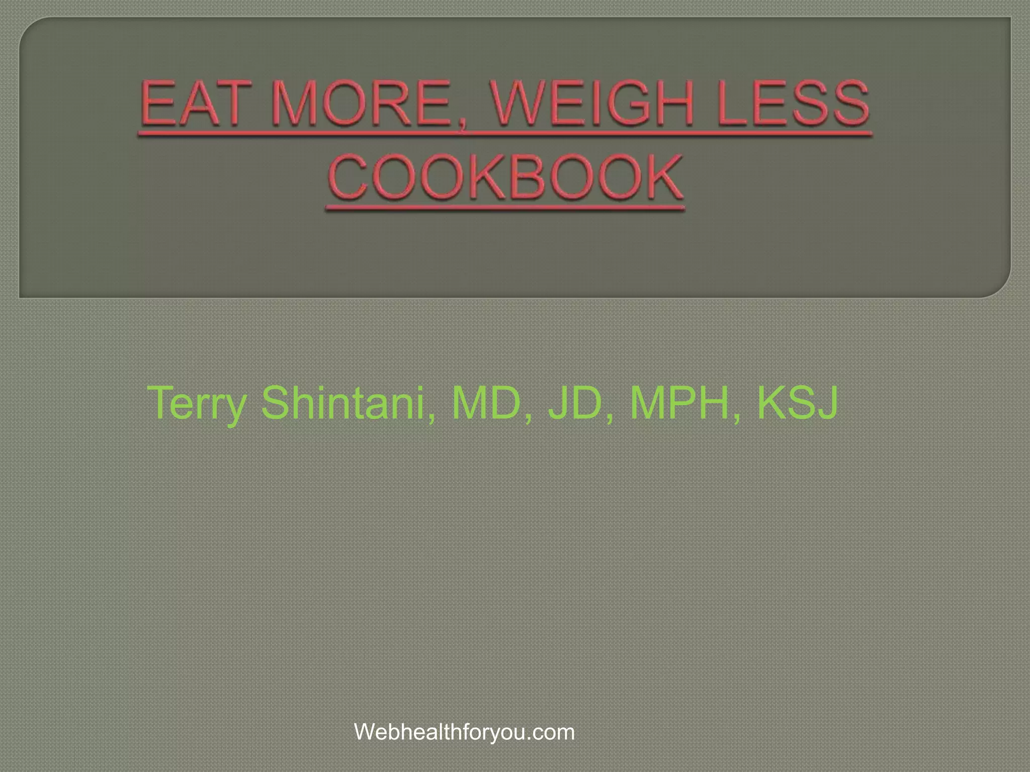 Eat more, weigh less 17 | PPT