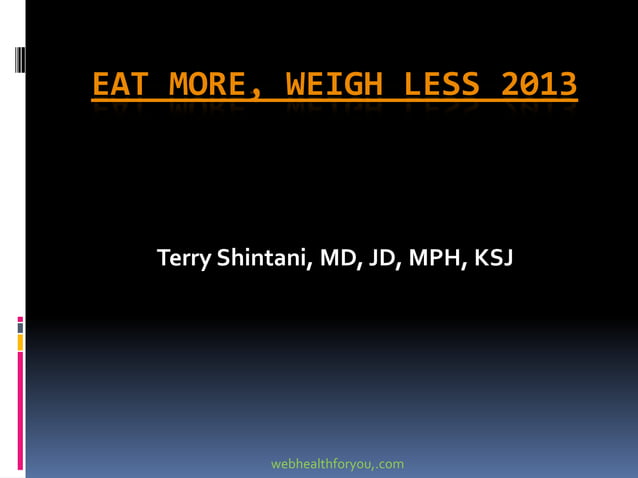 Eat more, weigh less 27 | PPTX
