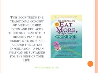 Eat more, weigh less diet | PPT