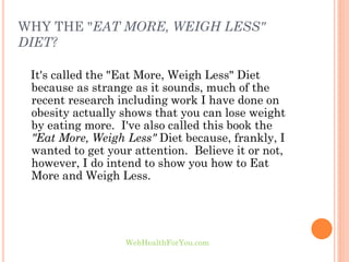 Eat more, weigh less diet | PPT