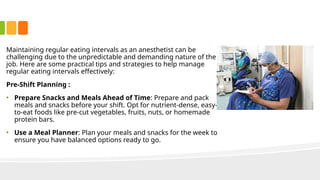 Eat Right to Remain Bright, maintaining diet for Anaesthetist.pptx