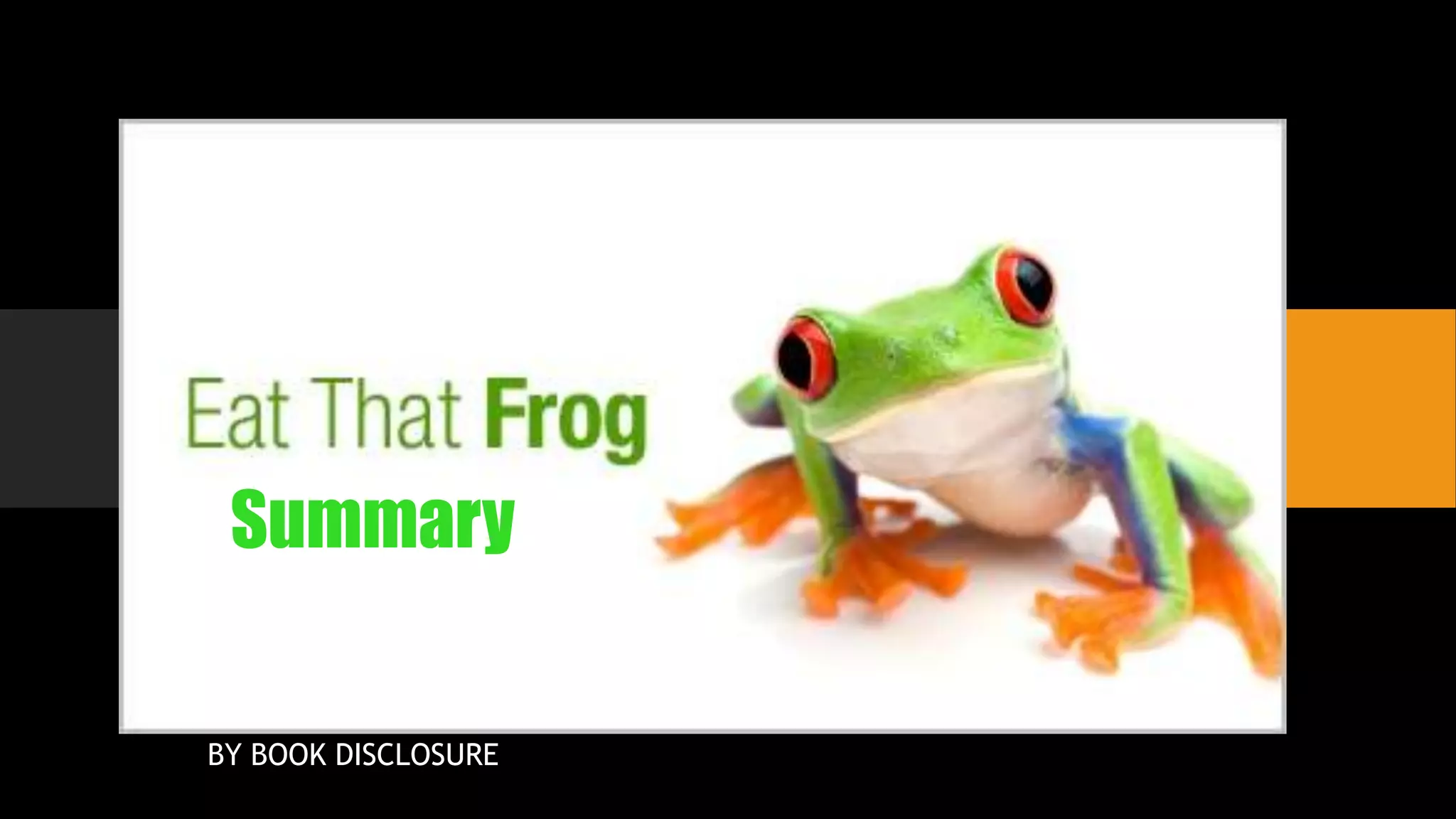 Eat that frog summary ppt | PPTX