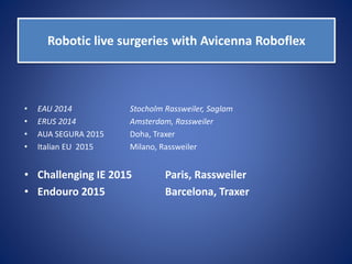 ADVANTAGES OF ROBOT FOR FLEXIBLE URS | PPTX