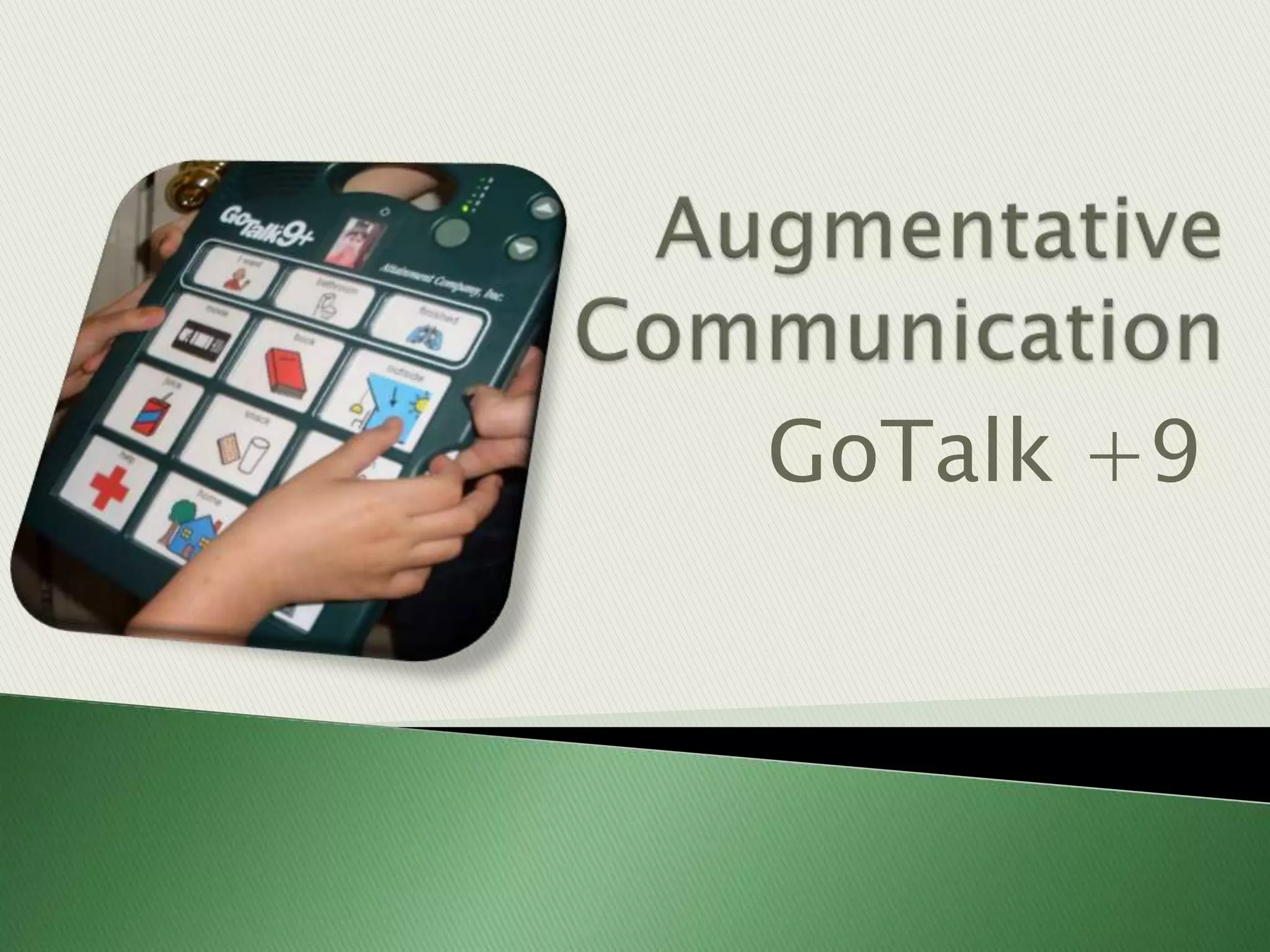 Augmentative Communication GOTALK | PPT Augmentative Communication GOTALK | PPT