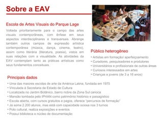 EAV - Escola de Artes Visuais do Parque Lage | PPT