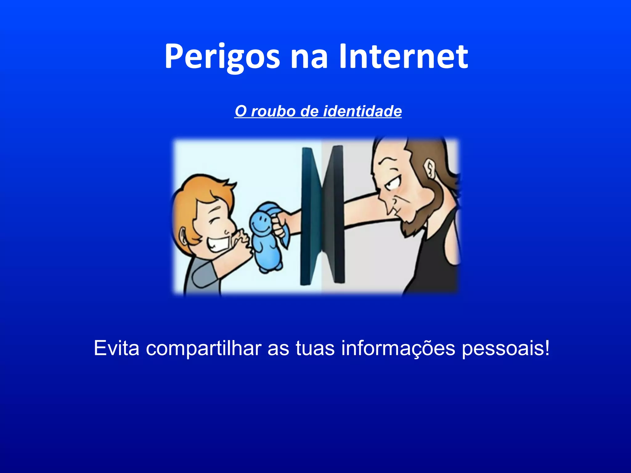 Os perigos da Internet | PPT