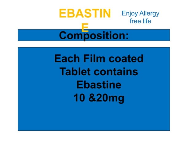 Ebastine_presentation_1 | PPT | Pharmaceutical Drugs | Medical Health