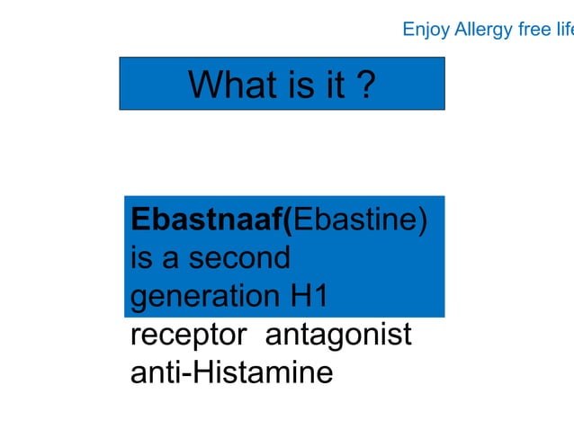 Ebastine_presentation_1 | PPT | Pharmaceutical Drugs | Medical Health