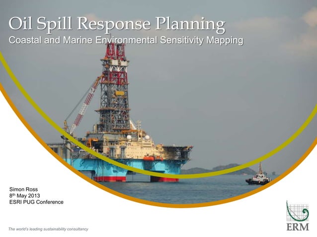 GIS-IAP-ESRIPUG2013 Oil Spill Sensitivity Mapping | PPTX | Geography ...