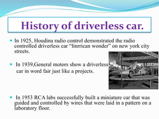 Driverless car - Rahul Gosai | PPTX