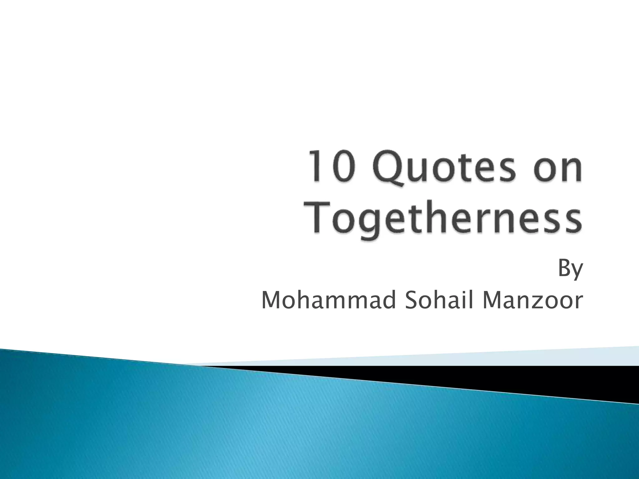 10 Quotes on Togetherness | PPT