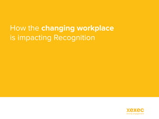 Xexec: Employee Recognition for the future workplace | PPT