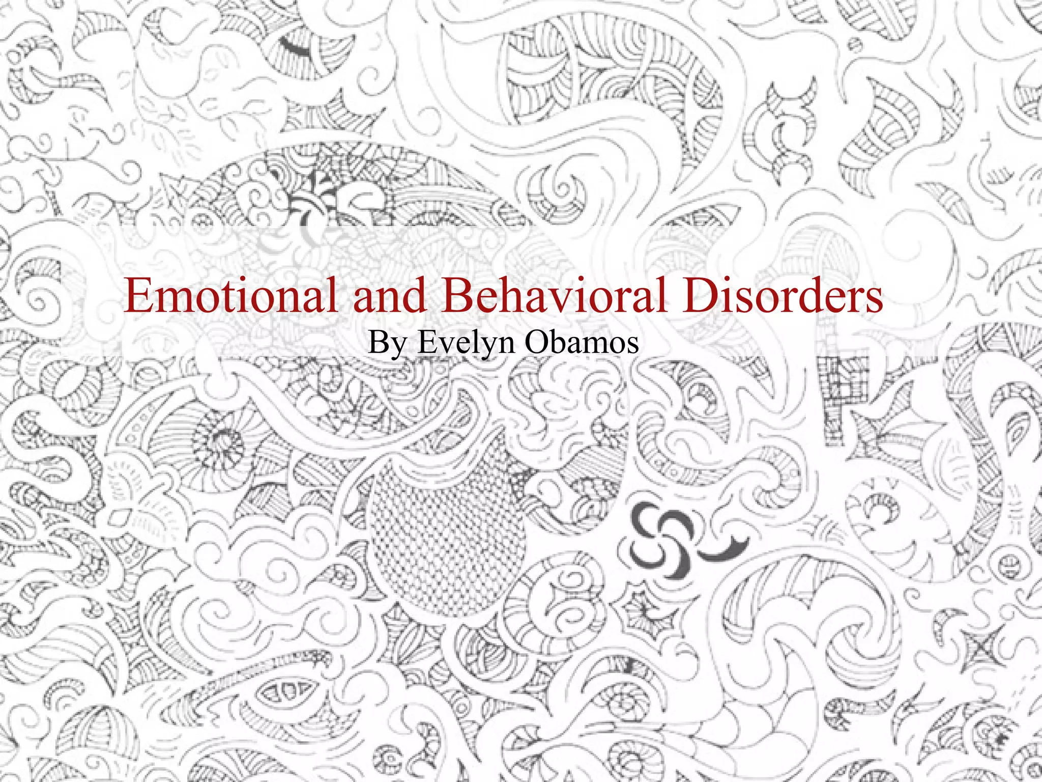 Emotional and Behavioral Disorders | PPT