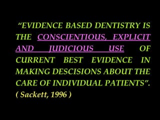 EBD evidence based dentistry evidence based | PPT