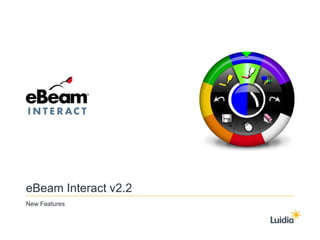 Luidia eBeam Interact V2.2 Software Features VF | PDF