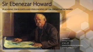 Planning thoughts and philosophy of Sir Ebenezar howard | PPTX