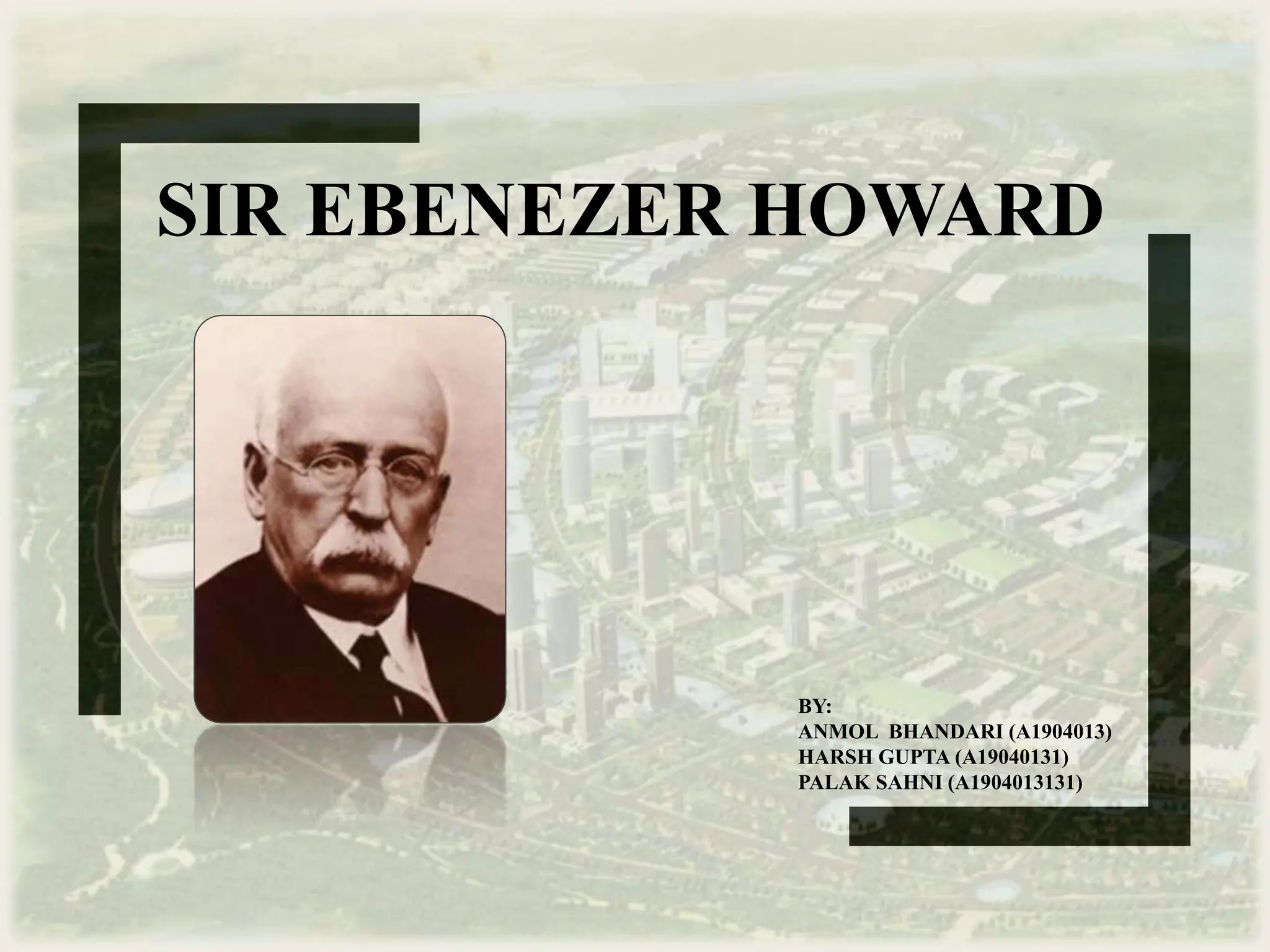 Ebenzer Howard, palak, anmol , harsh.pptx