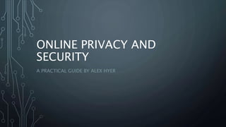 Online Privacy and Security | PPTX