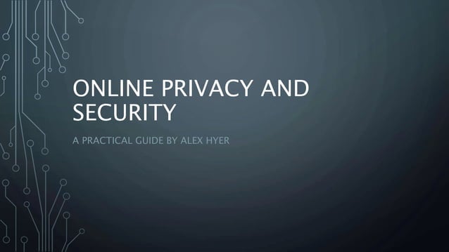 Online Privacy and Security | PPTX | Internet | Computing