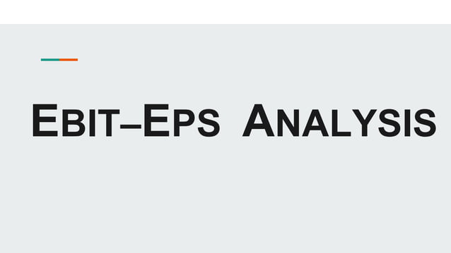 Ebit - Eps Analysis | PPTX | Stocks and Bonds | Personal Investing