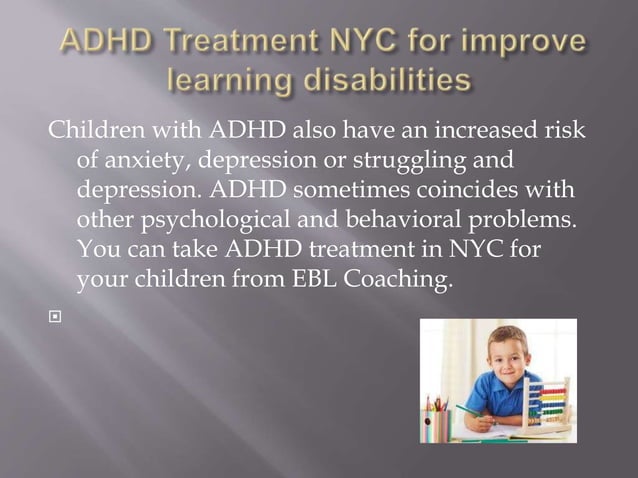 ADHD Treatment NYC| Behavioral Treatment and Medications | PPT