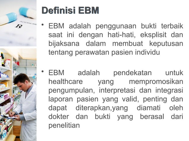 EBM (Evidence Based Medicine).pptx EBM (Evidence Based Medicine).pptx