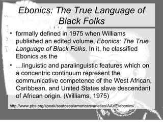 Ebonics Emerges (2) | PPT