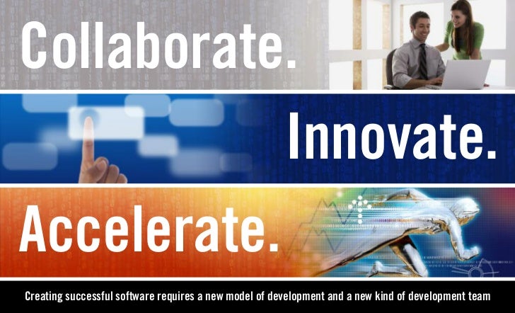 Collaborate, Innovate, Accelerate